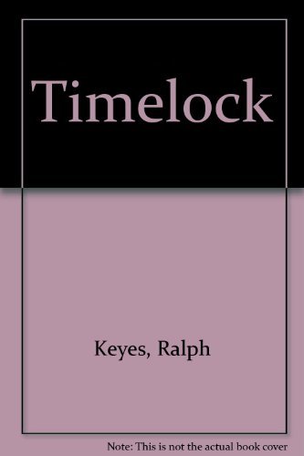 Timelock: Ralph Keyes: Amazon.com: Books