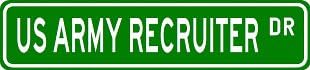 Amazon.com: US ARMY RECRUITER Street Sign ~ Custom Aluminum Street ...