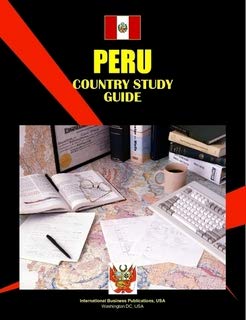 Peru Country Study Guide: International Business Publications, USA ...