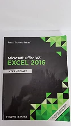 Shelly Cashman Series Microsoft Office 365 & Excel 2016: Intermediate ...