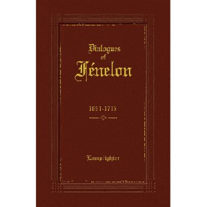 Dialogues of Fenelon Volume I (Rare Collector's Series): François ...