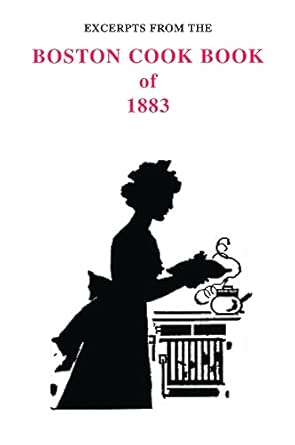 Amazon.com: Boston Cook Book of 1883: Excerpts from the (Olde New ...