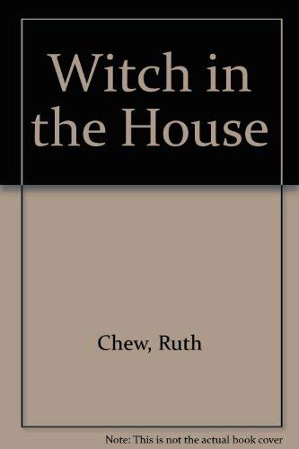 Witch in the House: Chew, Ruth: 9780803880801: Amazon.com: Books