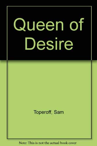 Queen of Desire: Toperoff, Sam: 9780060992569: Amazon.com: Books