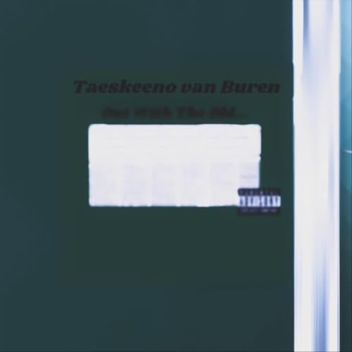 Écouter Out With The Old… par Taeskeeno Van Buren sur Amazon Music ...