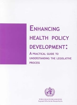 Enhancing Health Policy Development: A Practical Guide to Understanding ...
