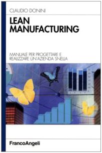Lean Manifacturing. Manuale Per Progettare E Realizzare Un'azienda ...