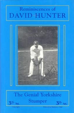 Reminiscences Of David Hunter, The Genial Yorkshire Stumper: Amazon.co ...