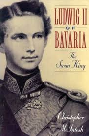 Ludwig II of Bavaria: The Swan King: Christopher McIntosh ...