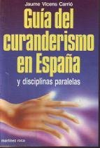 Guía del curanderismo en España y disciplinas paralelas: 9788427009912 ...