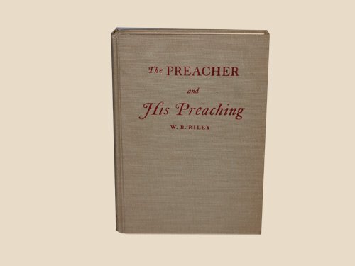 The preacher & his preaching: Riley, W. B: Amazon.com: Books