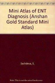 Buy Mini Atlas of ENT Diagnosis (Anshan Gold Standard Mini Atlas) Book ...