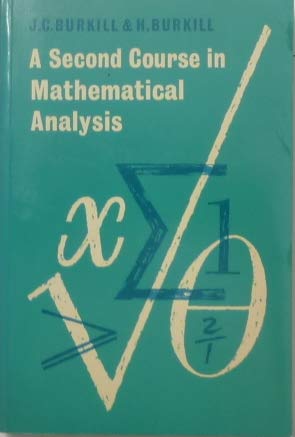 A Second Course in Mathematical Analysis: Burkill, J. C.: 9780521280617 ...