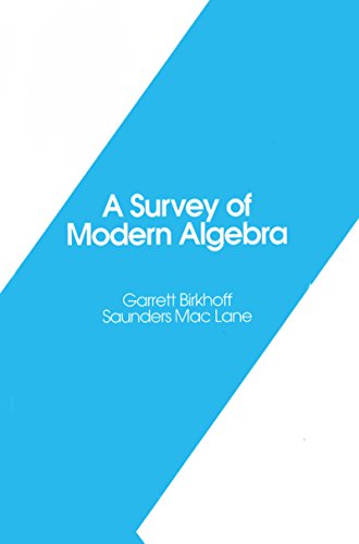 A Survey of Modern Algebra (Akp Classics) eBook : Birkhoff , Garrett ...