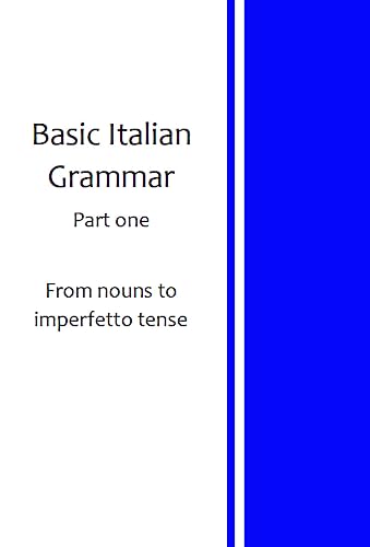 Amazon.com: Basic Italian Grammar - part one eBook : Salvagno, Fabio ...