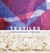 Textiles : tendencias actuales y tradiciones: Colchester, Chloë ...