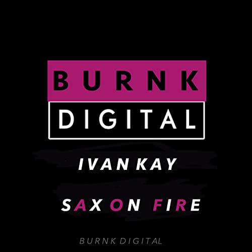 Sax On Fire de Ivan Kay no Amazon Music Unlimited