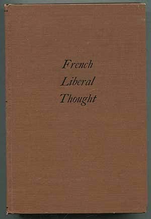 The Rise of French Liberal Thought;: A Study of Political Ideas from ...