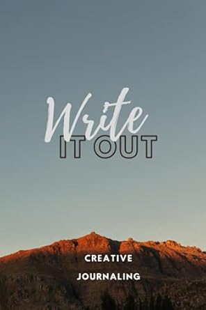 Write it Out: Creative Journaling: Grubb, Heidi: 9798746342089: Amazon ...