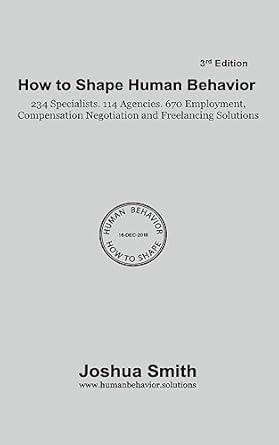 How To Shape Human Behavior 3rd Edition: 234 Specialists. 114 Agencies. 670 Employment ...