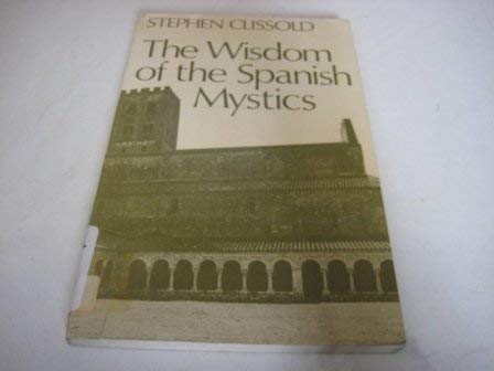 Wisdom of the Spanish Mystics: Clissold, Stephen: 9780811206631: Amazon ...