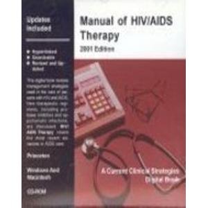 Manual of HIV/Aids Therapy 2001: A Current Clinical Strategies Digital ...