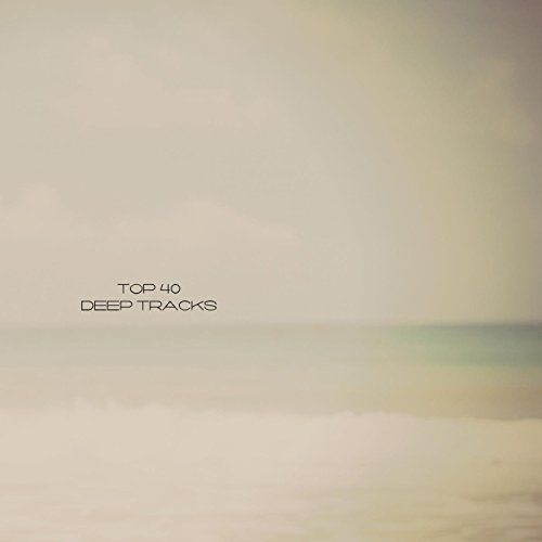 Amazon.com: Top 40 Deep Tracks : VARIOUS ARTISTS: Digital Music