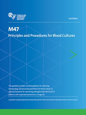 M47 Principles and Procedures for Blood Cultures, 2nd Edition: CLSI ...