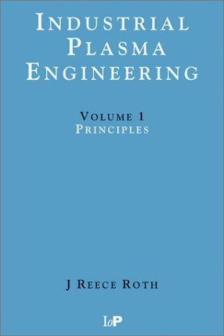 Amazon.com: Industrial Plasma Engineering: Principles: 9780750303187 ...