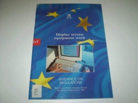 Health and Safety (Display Screen Equipment) Regulations 1992: ...