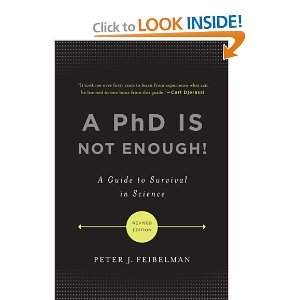 A PhD Is Not EnoughA Guide to Survival in Science2nd Second edition ...