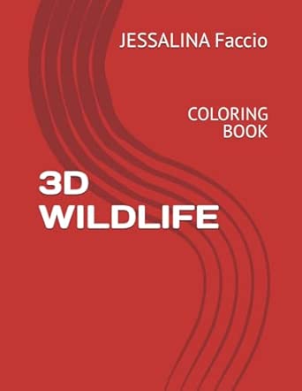3D WILDLIFE: COLORING BOOK: Faccio, JESSALINA: 9798268623161: Amazon ...