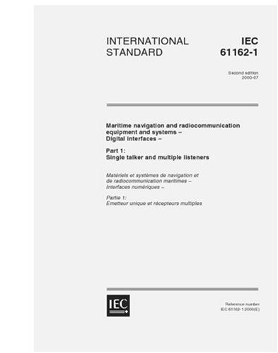 IEC 61162-1 Ed. 2.0 en:2000, Maritime navigation and radiocommunication ...