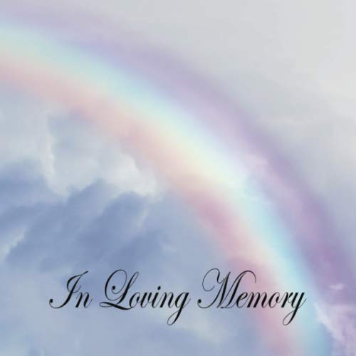 In Loving Memory Guest Book: Rainbow in the Sky Sympathy Guest Book for ...