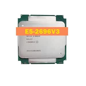 Amazon.in: Buy CPU Processor E5-2696V3 CPU 22nm 18 Cores 36 Threads 2.3GHz 45MB 135W Processor ...