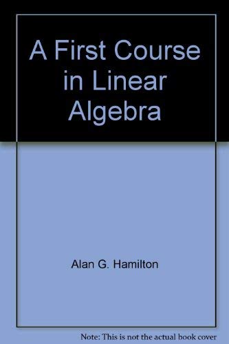 Buy A First Course in Linear Algebra, With Concurrent Examples Book ...