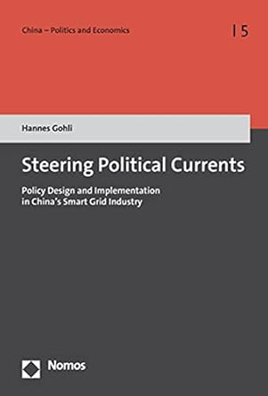 Steering Political Currents: Policy Design and Implementation in China ...