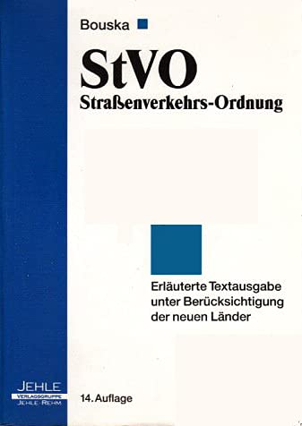 StVO Strassenverkehrs-Ordnung: Textausgabe mit Erläuterungen ...