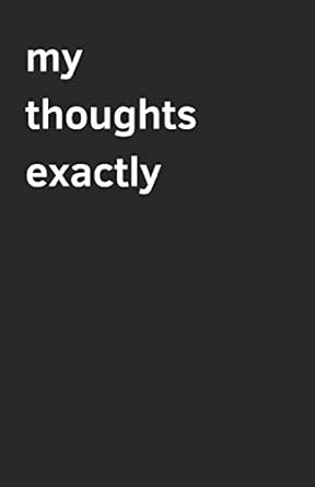 Amazon.com: My Thoughts Exactly: Positive Thinking Diary Journal ...
