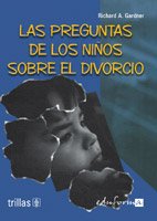 Las preguntas de los niños sobre el divorcio : Gardner Richard A ...