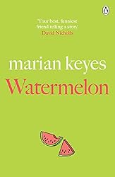 Watermelon: The riotously funny and tender novel from the million-copy ...