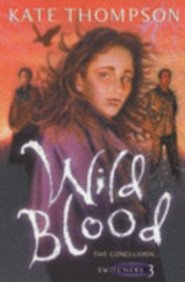 Wild Blood: Kate Thompson: 9780099417637: Amazon.com: Books