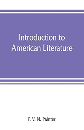 Introduction to American literature: including illustrative selections ...