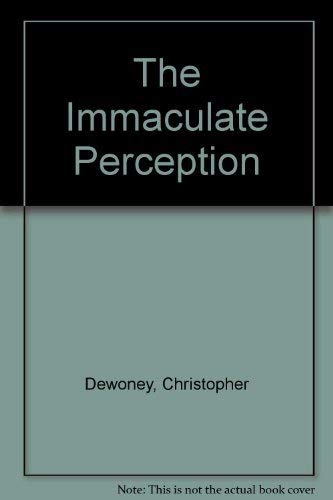 The Immaculate Perception: Christopher Dewdney: 9780887841514: Amazon ...
