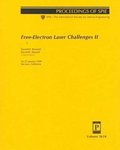 Free-Electron Laser Challenges II: Proceedings of Spie 26-27 January 1999 San Jose, California ...