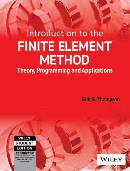 Introduction To The Finite Element Method:Theory, Programming, And Applications: unknown author ...