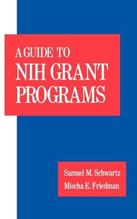 A Guide to NIH Grant Programs: 9780195069341: Medicine & Health Science ...