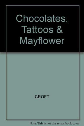 Chocolates, tattoos & mayflowers: Mainstreet memorabilia: Croft, Clary ...