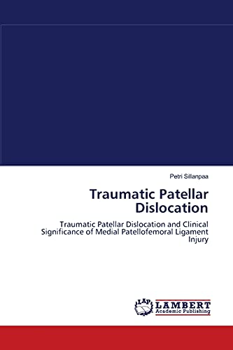 Traumatic Patellar Dislocation Traumatic Patellar Dislocation And ...