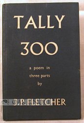 TALLY 300 A Poem In Three Parts.: Fletcher, J. P.: Amazon.com: Books